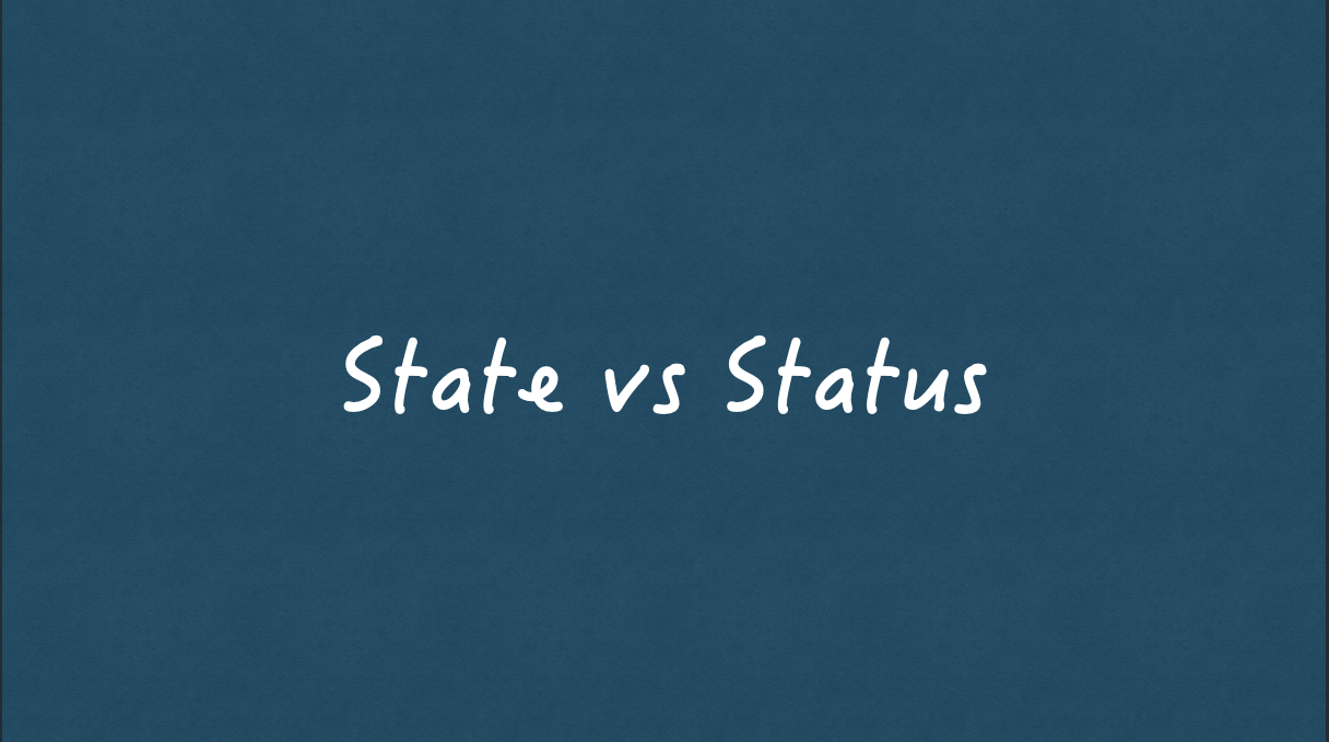State vs Status